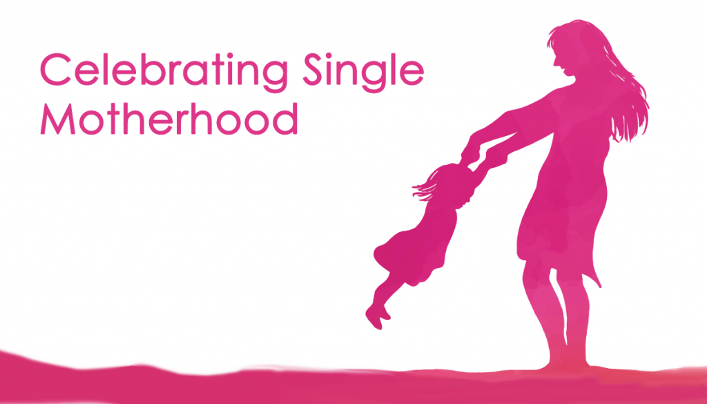 Celebrating Single Motherhood - Ashaval.com